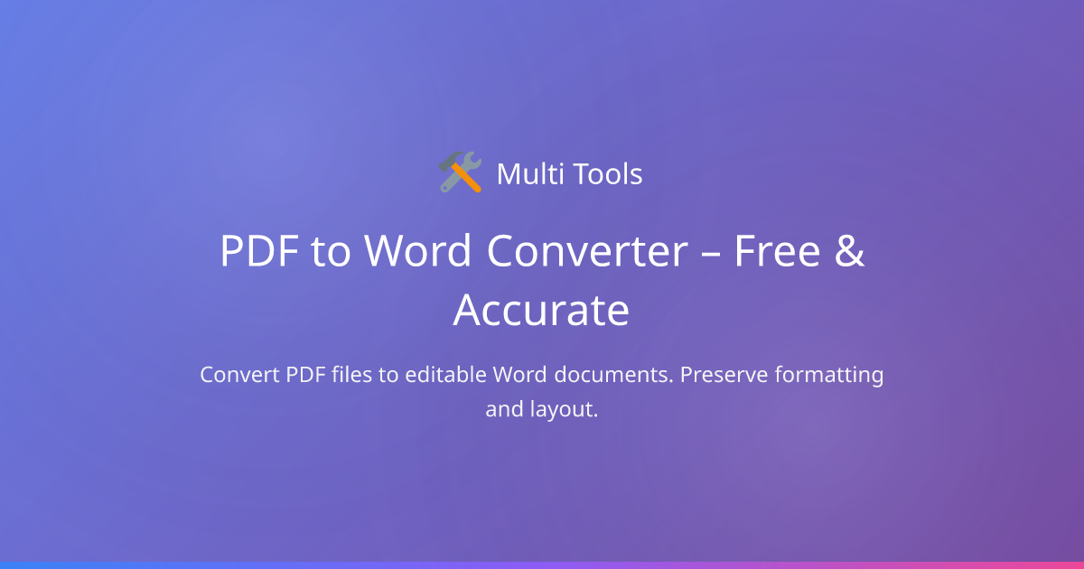 PDF to Word Converter – Free & Accurate